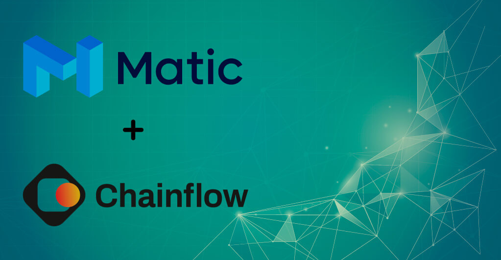 Matic welcomes Chainflow as an Official Staking Partner