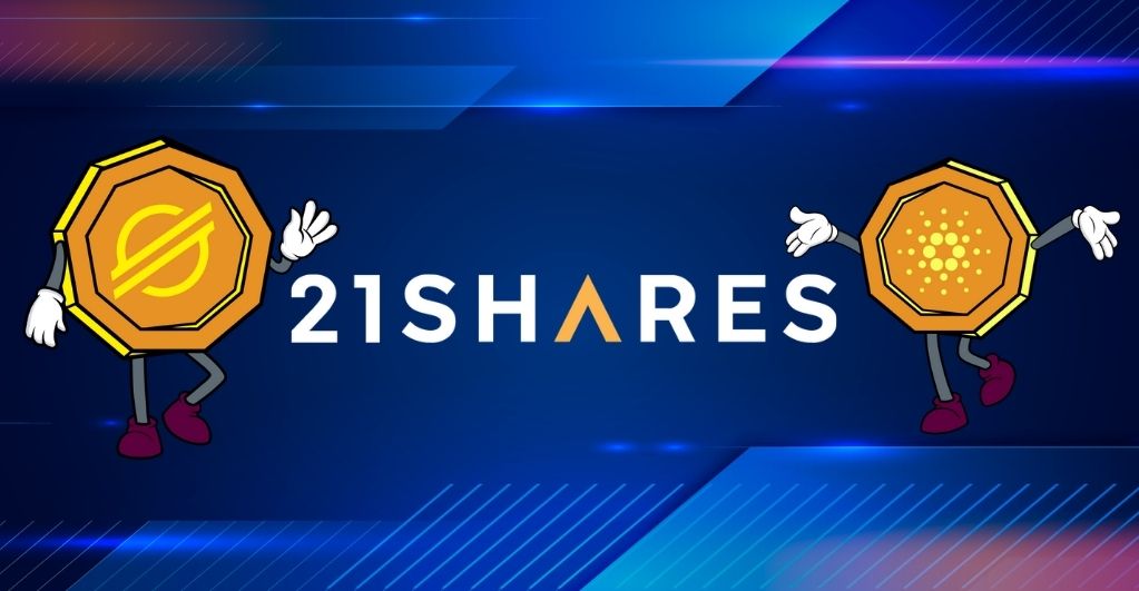 21Shares Unveils Stellar and Cardano ETPs